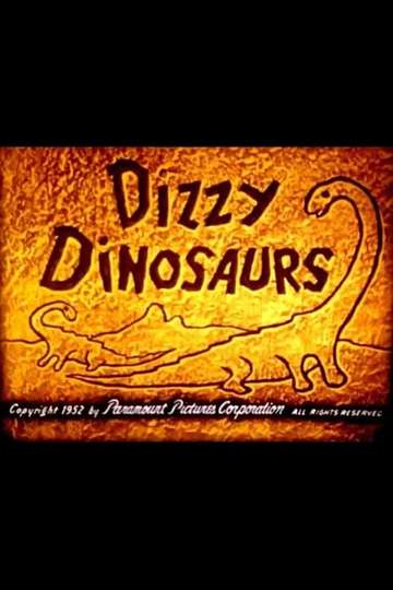 Dizzy Dinosaurs (1952) - Where to Watch | Moviefone