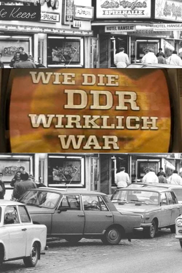 Wie die DDR wirklich war (2013 - 2014) - TV Show | Moviefone