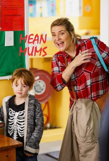 Mean Mums (2019-2022) - TV Show | Moviefone