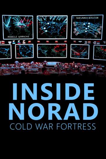 Inside Norad: Cold War Fortress | Moviefone