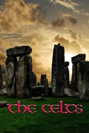 The Celts (2001) - TV Show | Moviefone