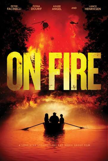 On Fire - Movie | Moviefone