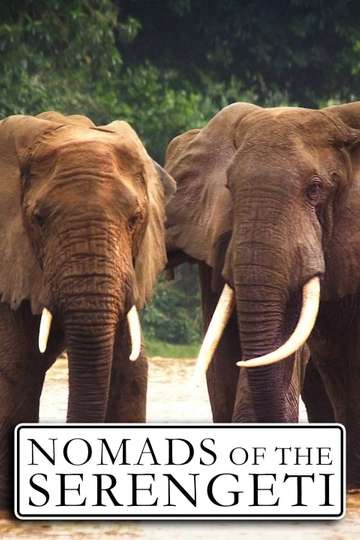 Nomads of the Serengeti (2015) Streaming - Where to Watch Online ...
