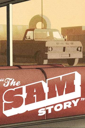 The Sam Story | Moviefone