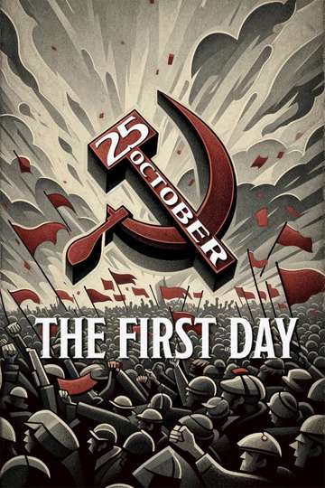 25 October, the First Day Full Cast & Crew | Moviefone