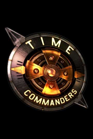 Time Commanders - All Seasons Guide | Moviefone