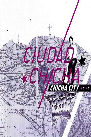 Chicha City | Moviefone