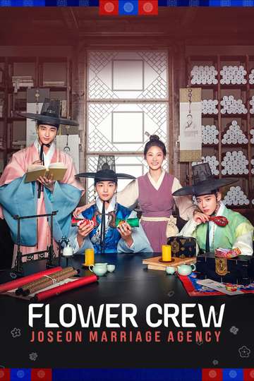 Flower Crew: Joseon Marriage Agency (2019) - TV Show | Moviefone