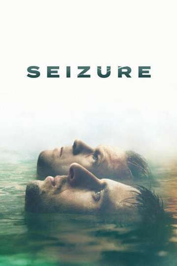 Seizure (2019) Streaming - Where to Watch Online | Moviefone
