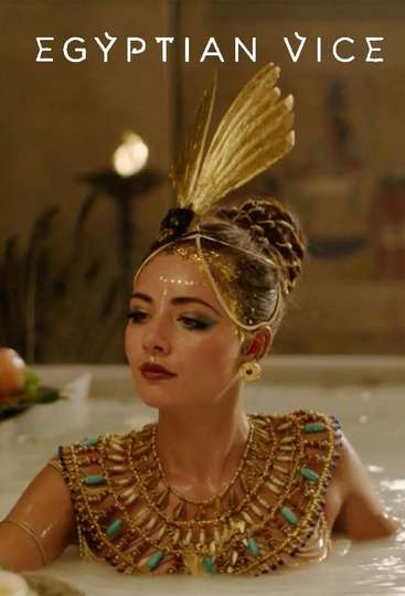 Egyptian Vice (2015) - TV Show | Moviefone