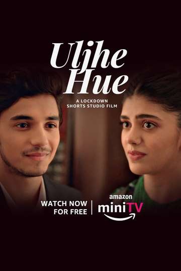 Uljhe Hue - Movie | Moviefone
