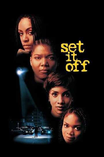Set It Off (1996) - Movie | Moviefone