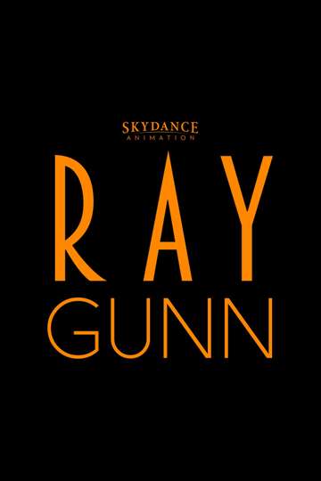 Where to Watch Ray Gunn | Moviefone