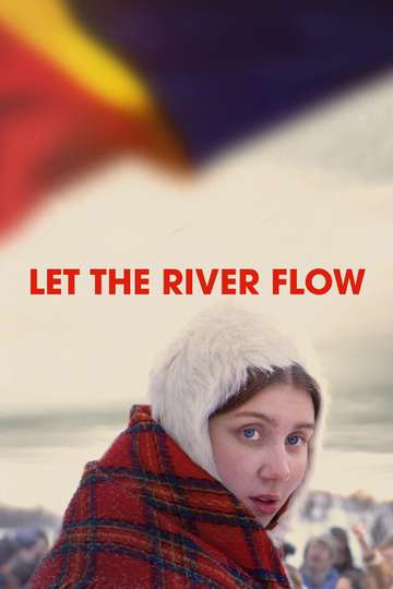 Let the River Flow - Movie | Moviefone