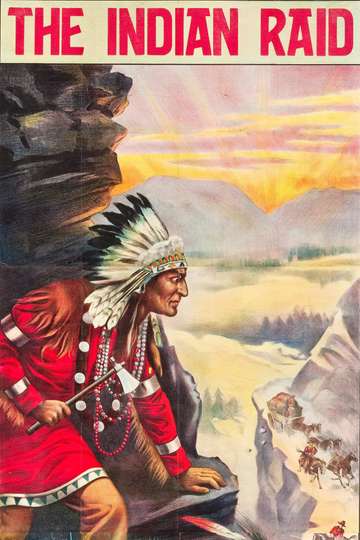 The Indian Raid (1911) | Moviefone