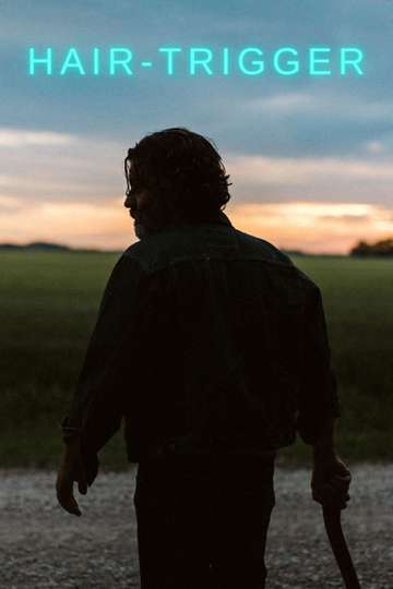 Hair-Trigger (2022) - Movie | Moviefone