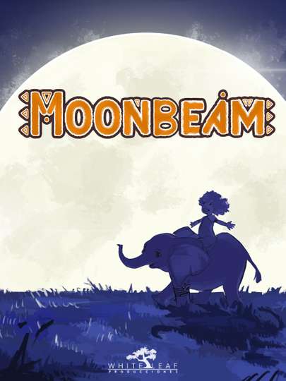 Moonbeam Full Cast & Crew | Moviefone
