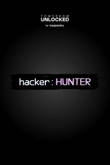 hacker : HUNTER | Moviefone