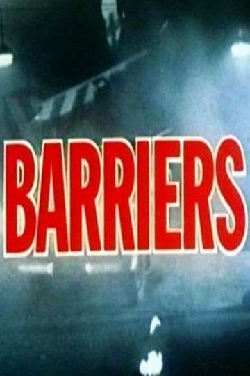 Barriers (1981-1982) - Seasons Guide | Moviefone