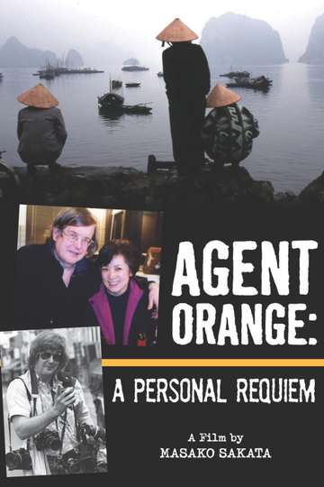 Agent Orange: A Personal Requiem - Where to Watch | Moviefone