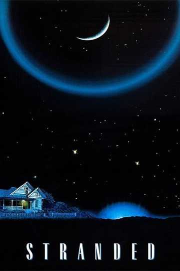 Stranded (1987) - Movie | Moviefone