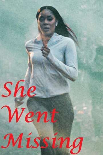 She Went Missing (2022) - Movie | Moviefone