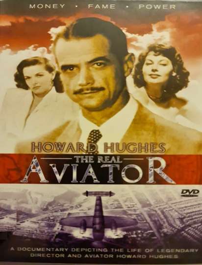 Howard Hughes The Real Aviator - Movie | Moviefone