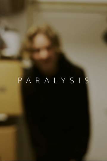 Paralysis - Movie | Moviefone