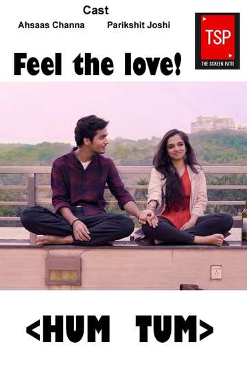 Hum Tum (2018-2020) - TV Show | Moviefone