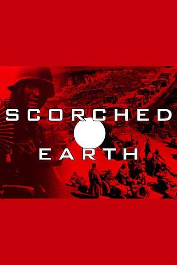 Scorched Earth WWII | Moviefone