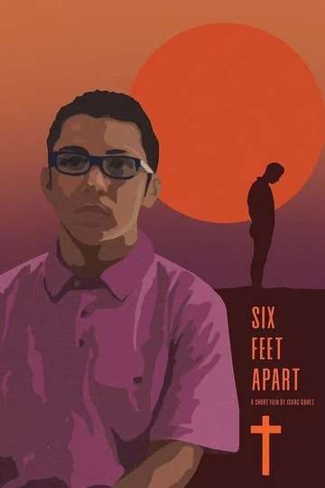 Six Feet Apart (2022) - Movie | Moviefone