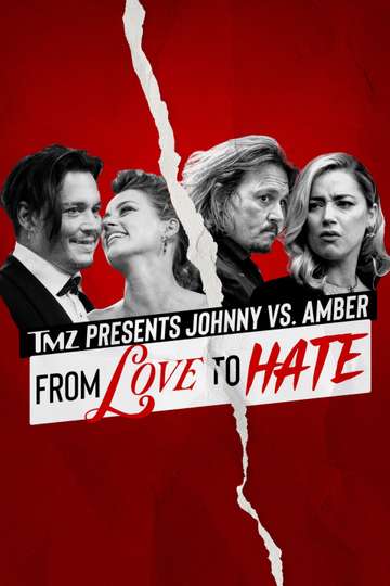 Where to Watch TMZ Presents | Johnny vs. Amber: From Love to Hate (2022 ...