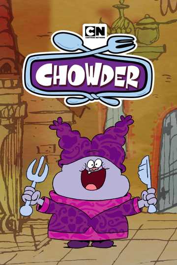 Chowder (2007 - 2010) - TV Show | Moviefone