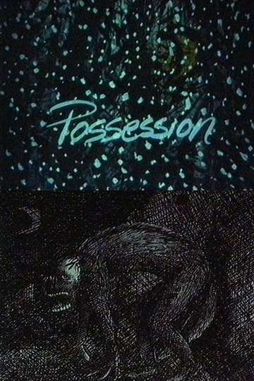 Possession - Movie | Moviefone