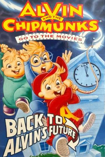 Alvin and the Chipmunks Go to the Movies: Back to Alvin's Future ...
