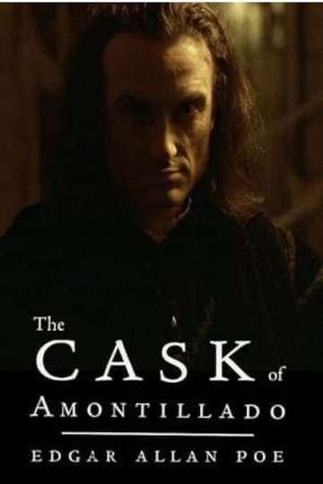 The Cask of Amontillado - Movie Cast, Reviews, Trailers & Streaming ...